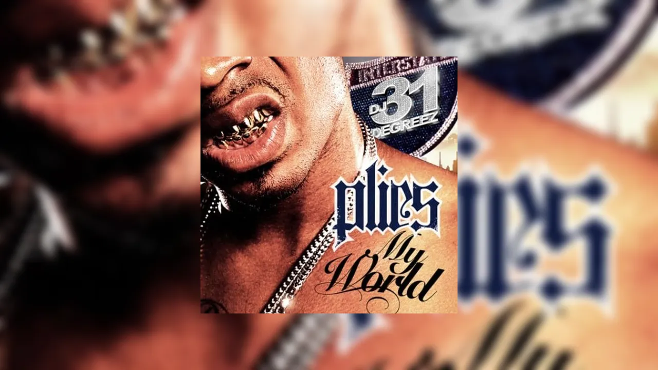 Plies - My World Mixtape Hosted by DJ 31 Degreez