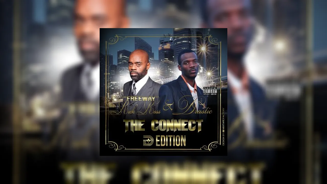 Drastic & Freeway Rick Ross Presents: The Connect Mixtape Mixtape