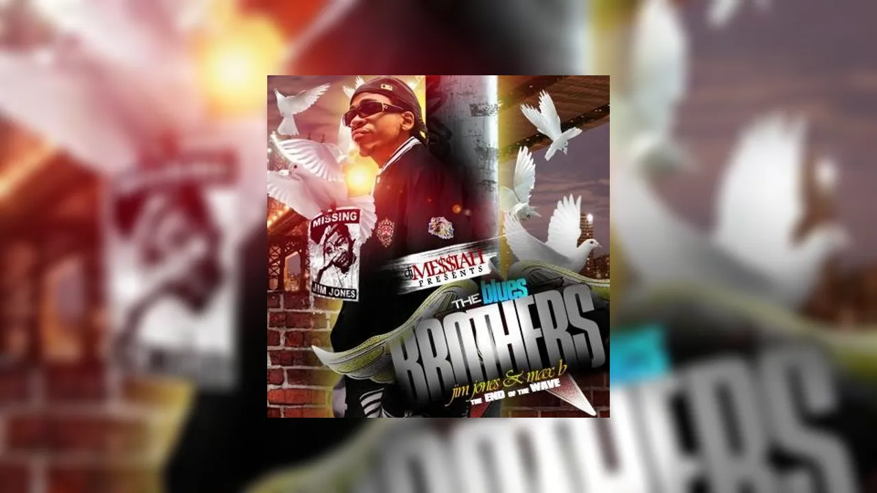 Jim Jones & Max B - The Blues Brothers 2 Mixtape Hosted by DJ Messiah