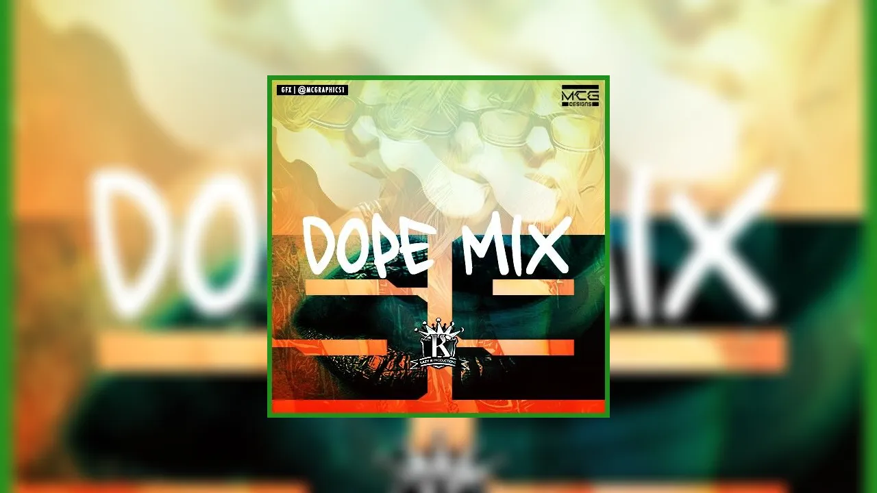 Dope Mix 59 Mixtape Hosted by DJ Lazy K