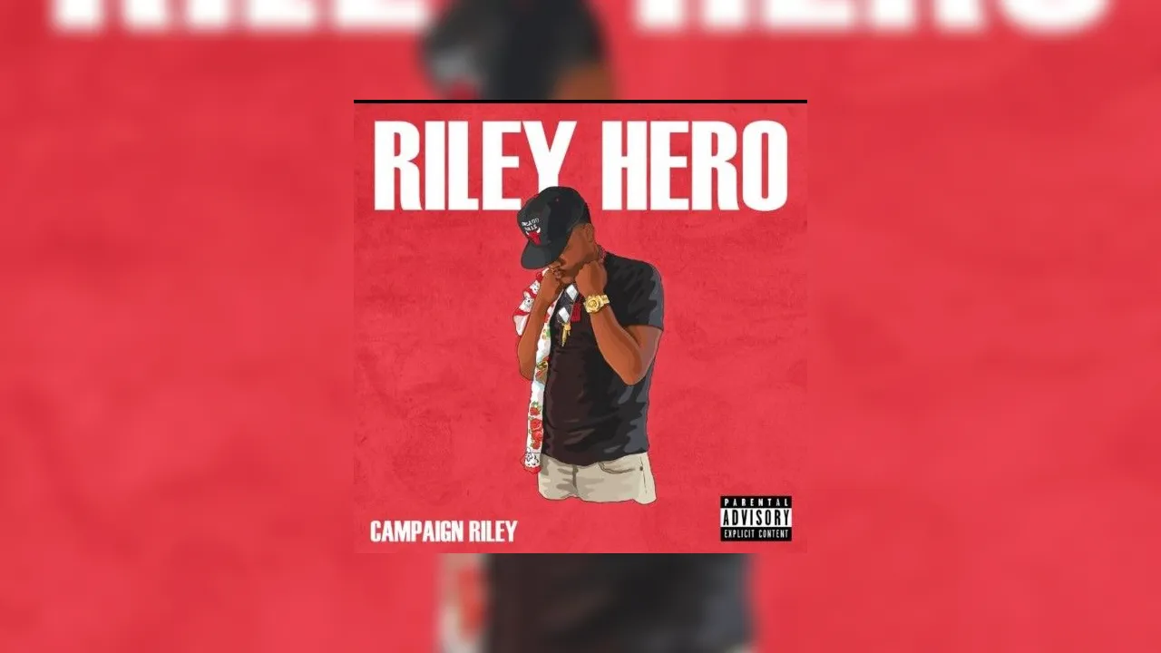 Riley Hero - Campaign Riley Mixtape
