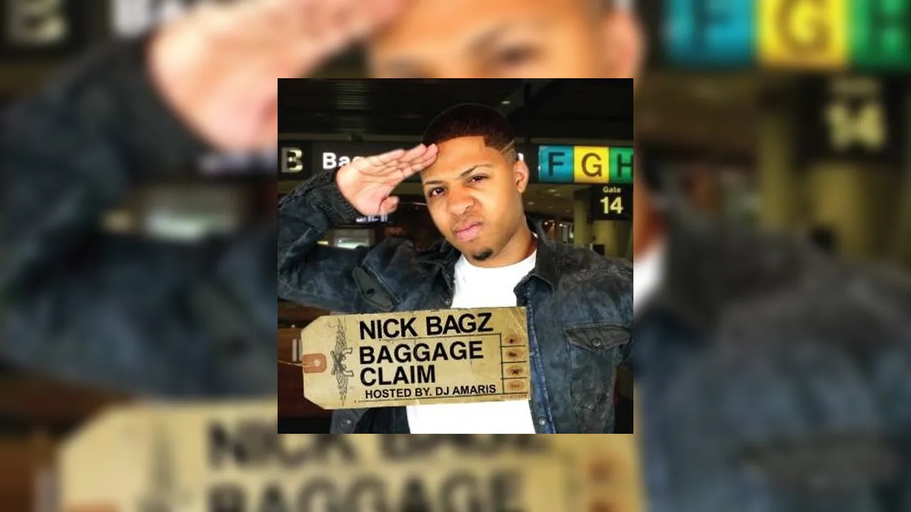 Nick Bagz - Baggage Claim Mixtape Hosted by DJ Amaris