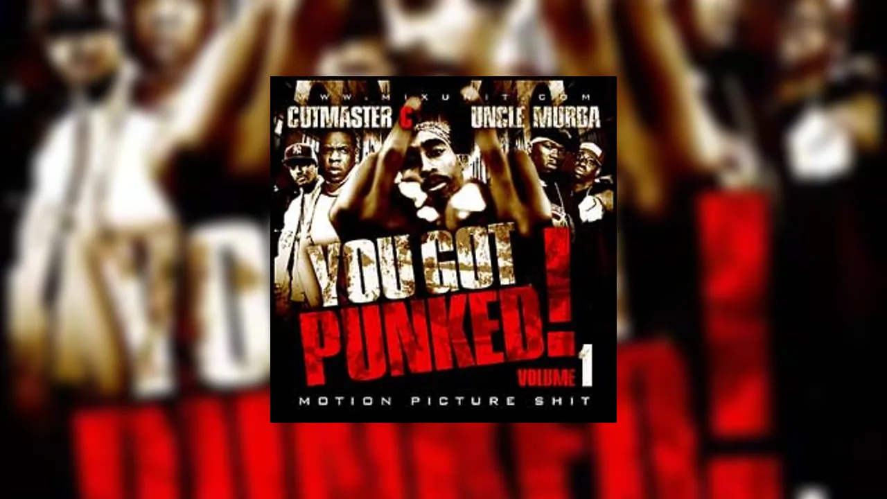 You Got Punked! Vol. 1 Mixtape Hosted by Cutmaster C