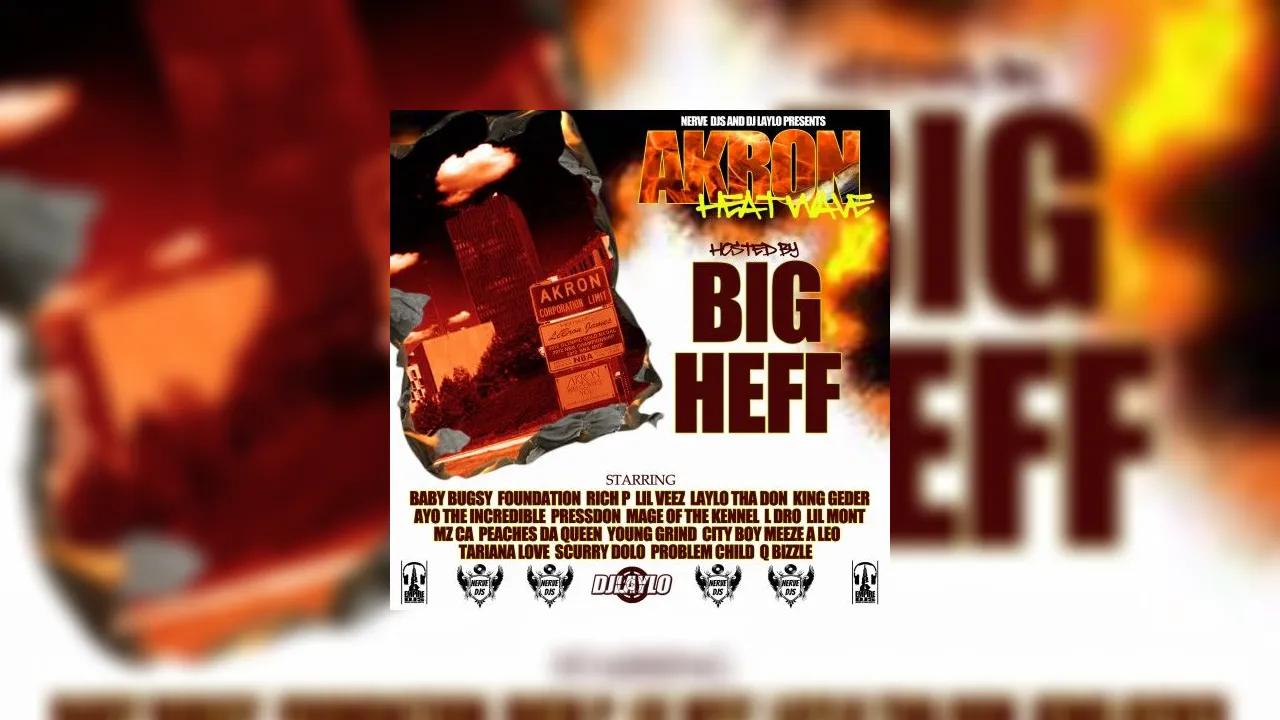 Akron Heatwave Mixtape Hosted by Big Heff