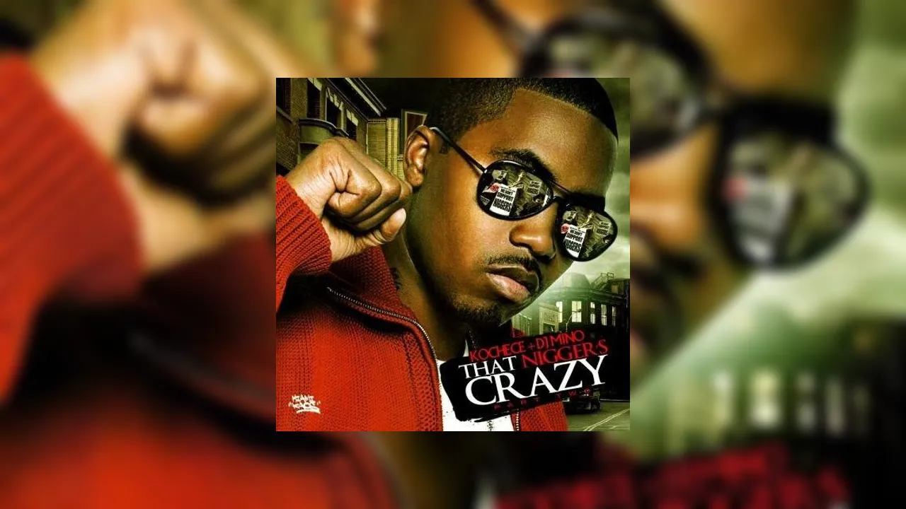 Nas - That N*gger's Crazy, Part 2 Mixtape Hosted by Kochece, DJ Mino