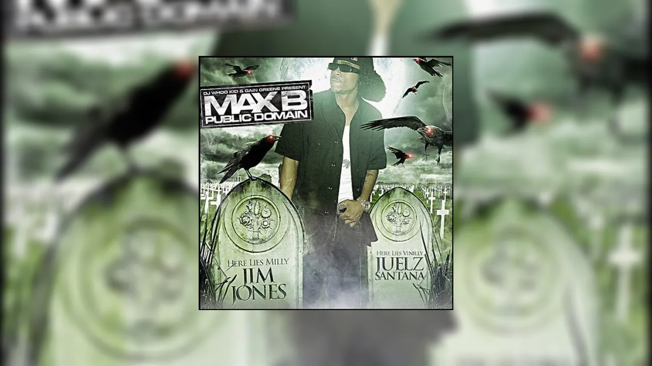 Max B - Public Domain 3 Mixtape Hosted by DJ Whoo Kid, Gain Greene