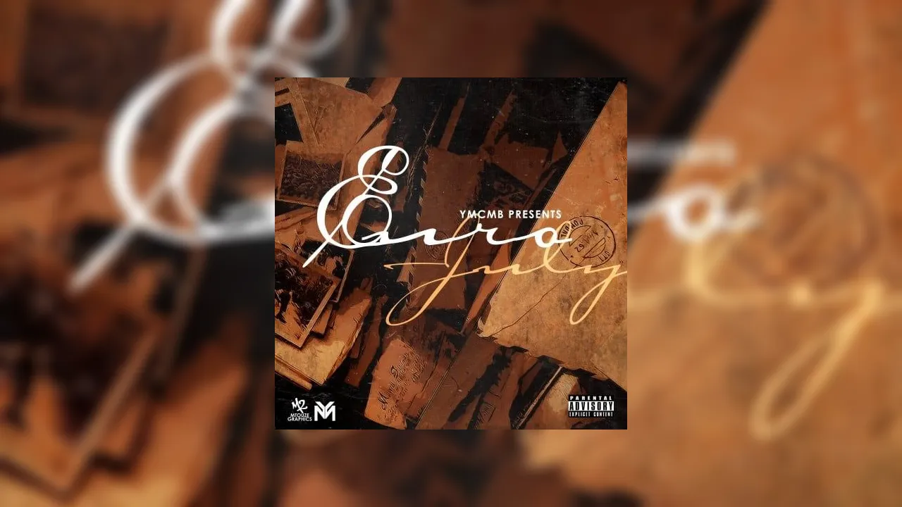 Euro - July Mixtape Hosted by YMCMB