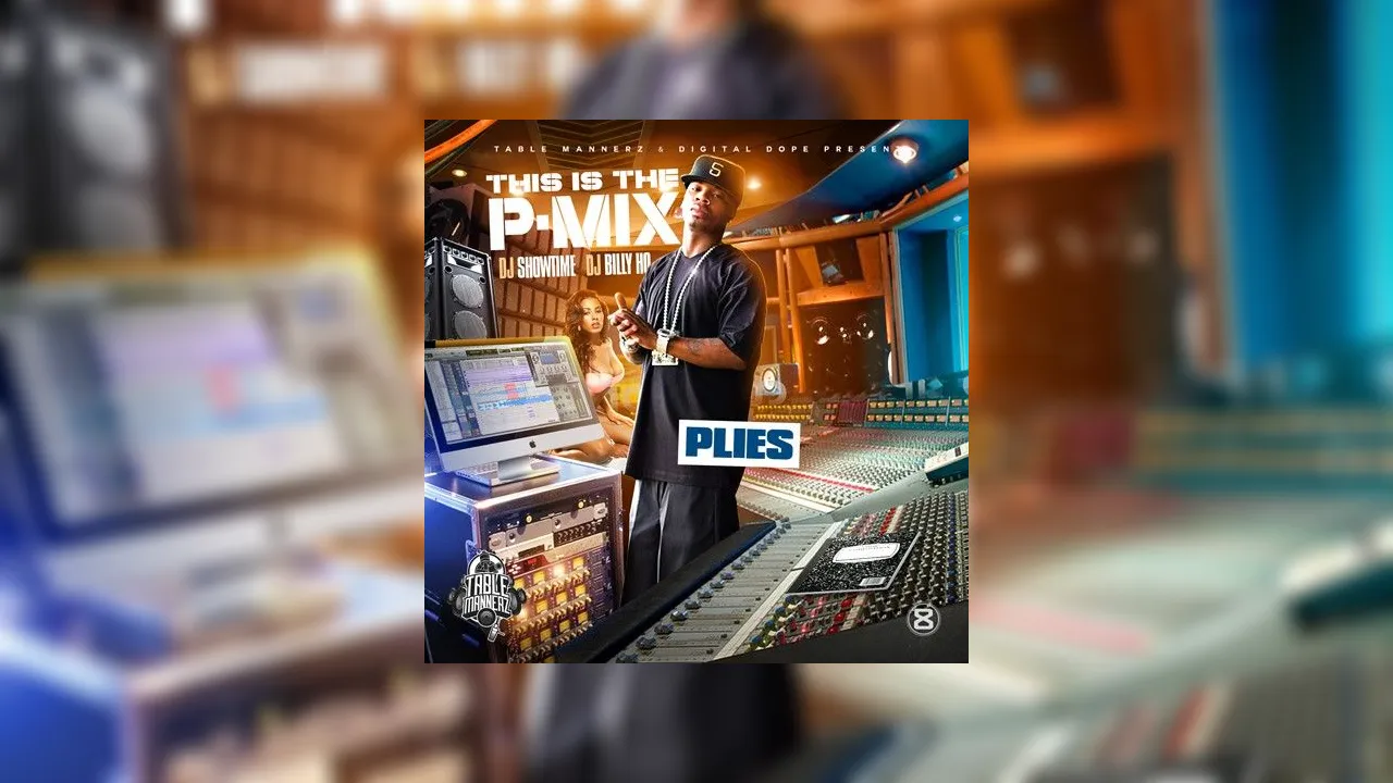 This Is The P-Mix (Plies) Mixtape Hosted by Dj Showtime, DJ Billy Ho