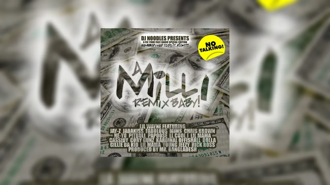 A Milli Remix Baby! Mixtape Hosted by DJ Noodles