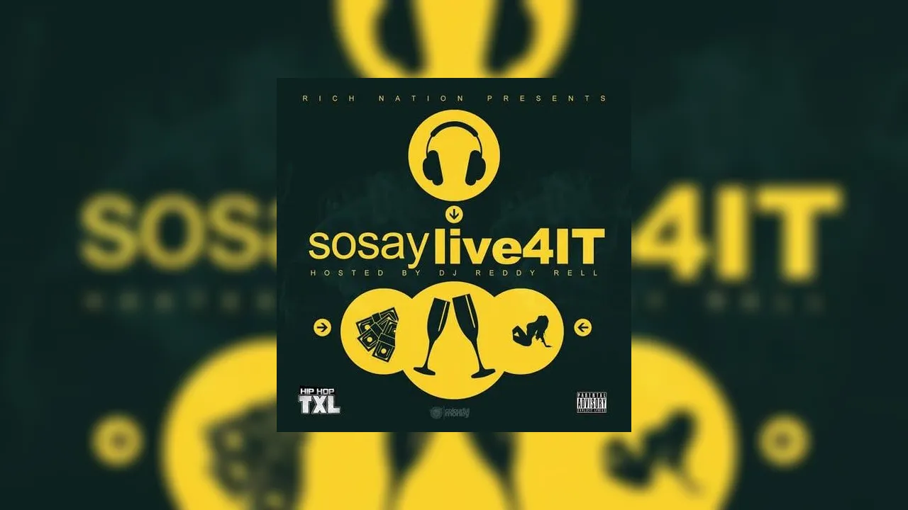 Sosay - Live4it Mixtape Hosted by DJ Reddy Rell