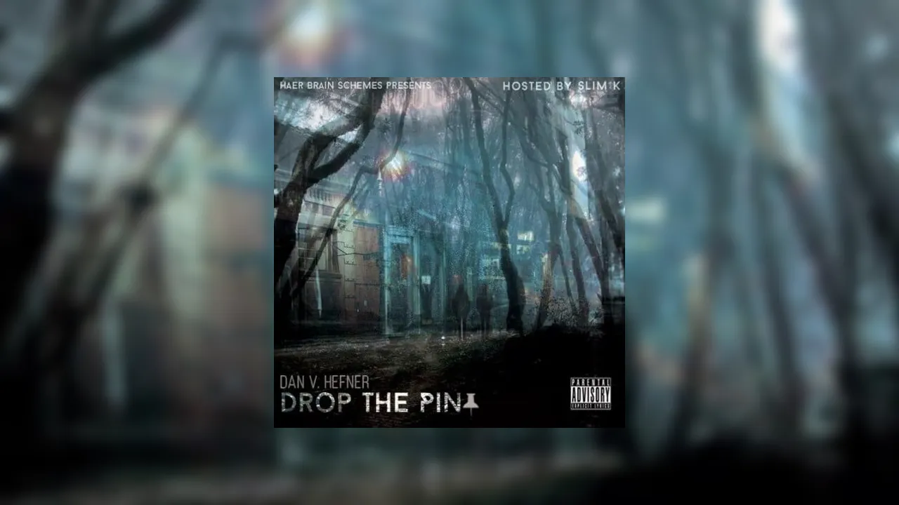 DanV Hefner - Drop The Pin Mixtape Hosted by DJ Slim K
