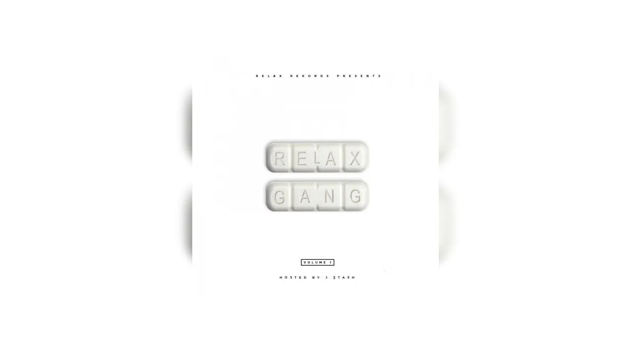 Relax Gang Vol. 1 Mixtape Hosted by Relax Rekords