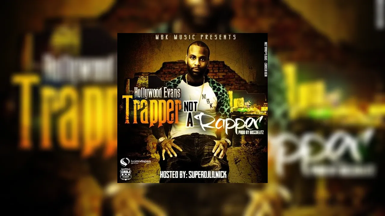 Hollywood Evans - Trapper Not A Rapper Mixtape Hosted by Cool Running DJs
