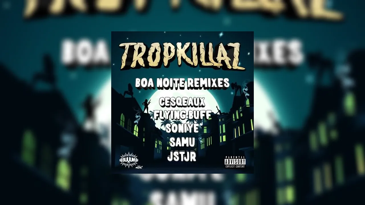 Tropkillaz - Boa Noite Remixes EP Mixtape Hosted by Buuum Trax