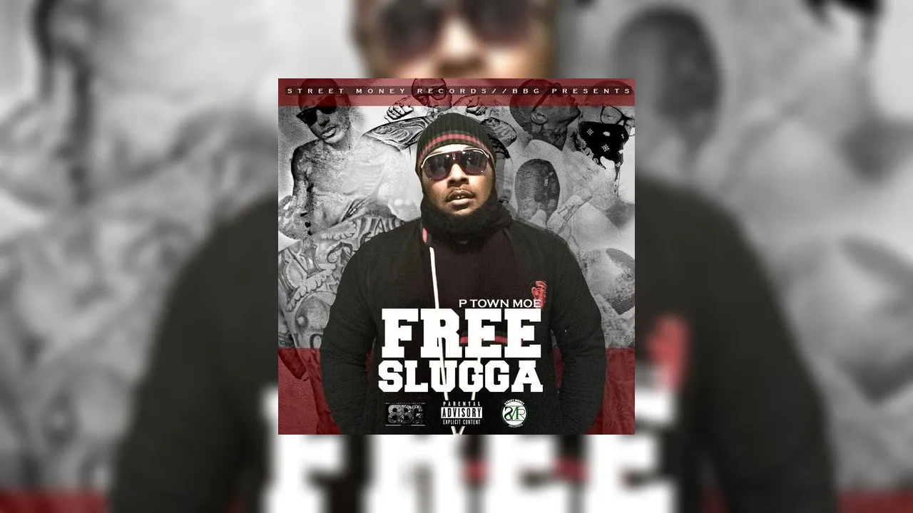 P Town Moe - Free Slugga Mixtape Hosted by DJ Hektik