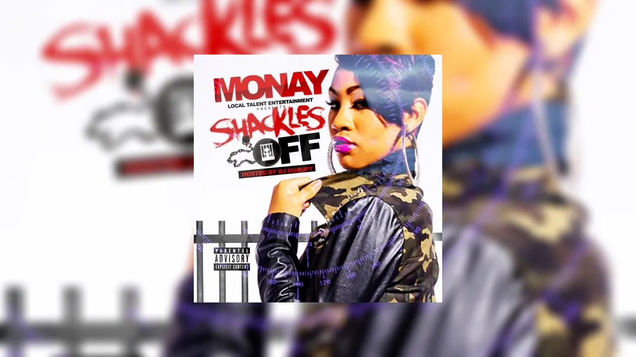 Monay - Shackles Off Mixtape Hosted by DJ Kurupt