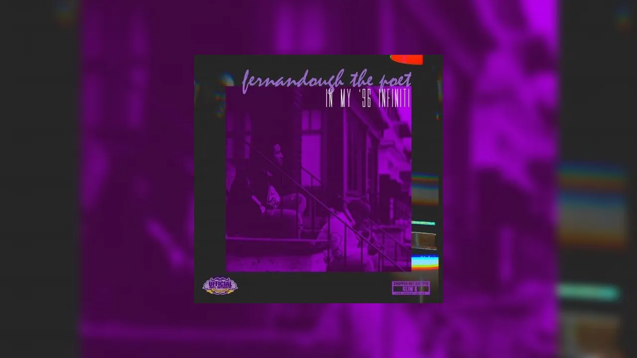 Fernandough the Poet - In My '96 Infiniti (Chopped Not Slopped) Mixtape ...