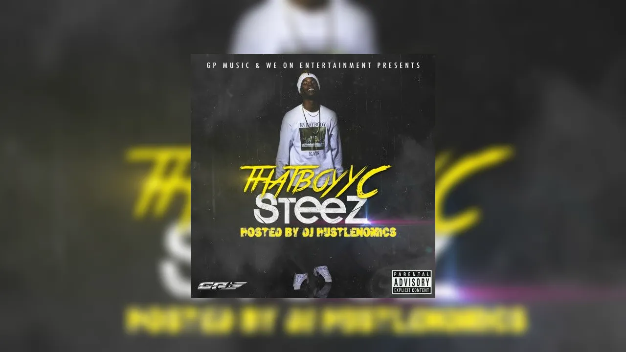ThatBoyYC - Steez Mixtape Hosted by DJ Hustlenomics
