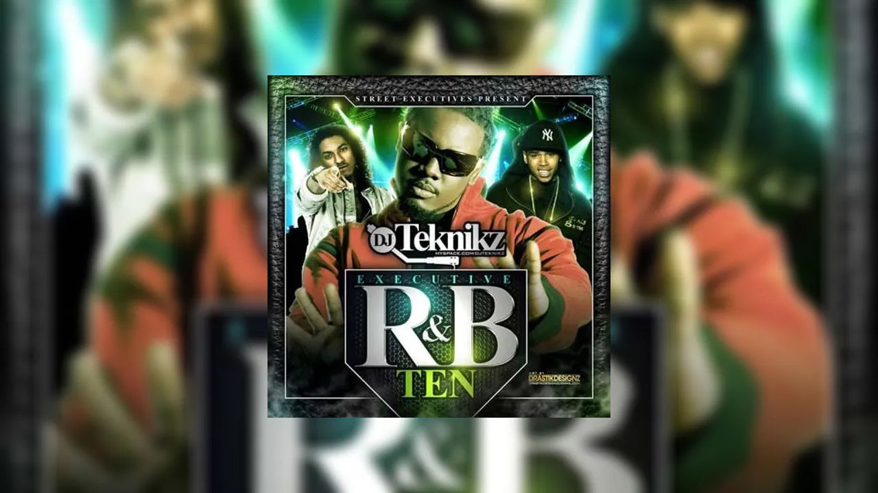 Executive R&B 10 Mixtape Hosted by DJ Teknikz