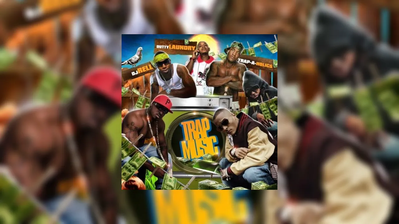 Trap Music Mixtape Hosted by Dutty Laundry, DJ Rell, Trap-A-Holics