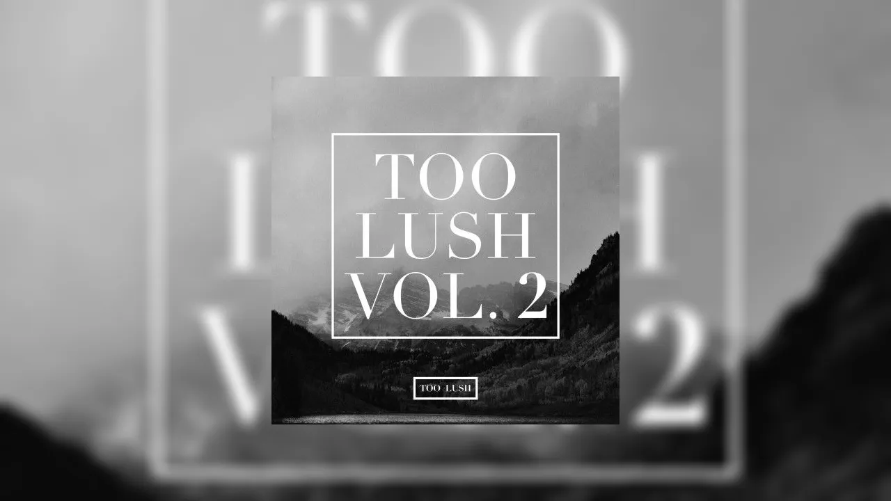 Too Lush Vol. 2 Mixtape Hosted by Too Lush