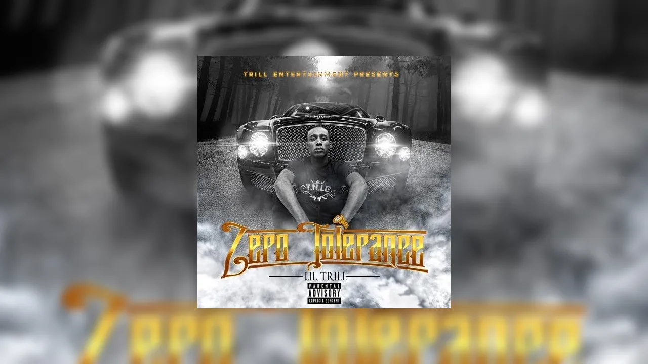 Lil Trill - Zero Tolerance Mixtape Hosted by Trill Ent.