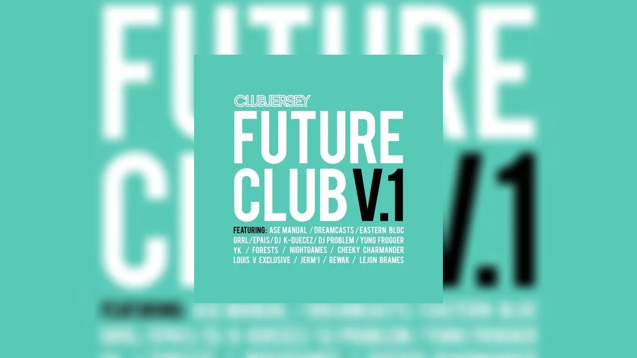 Future Club Mixtape Hosted by ClubJersey
