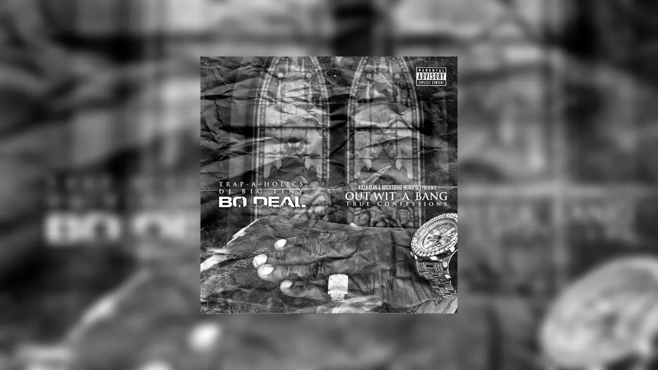 Bo Deal - Out Wit A Bang Mixtape Hosted by Trap-A-Holics, DJ Big Tiny