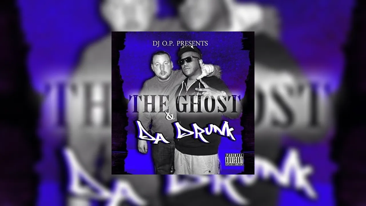 Da Ghost N Da Drunk Mixtape Hosted by DJ O.P.