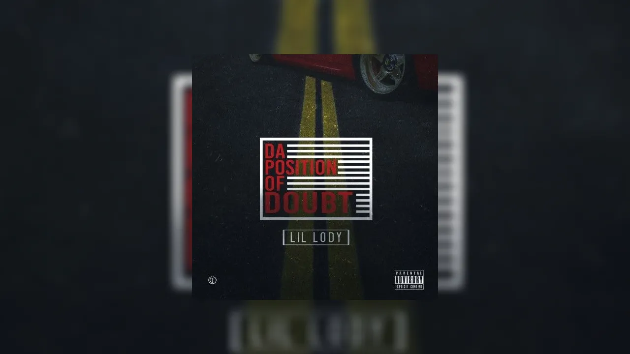 Lil Lody - Da Position Of Doubt Mixtape