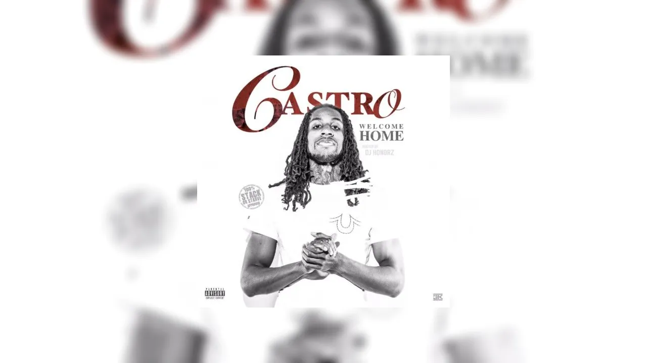 Castro - Welcome Home Mixtape Hosted by DJ Honorz