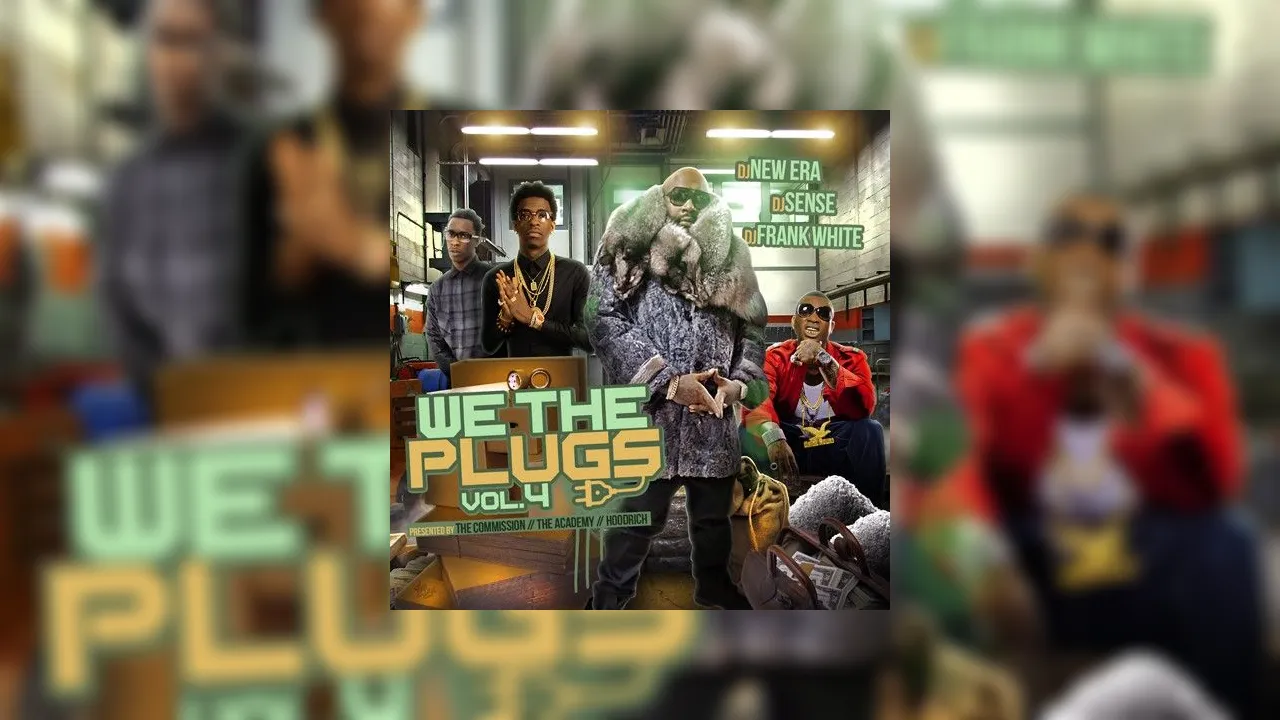 We The Plugs 4 Mixtape Hosted by DJ New Era, DJ Frank White, DJ Sense