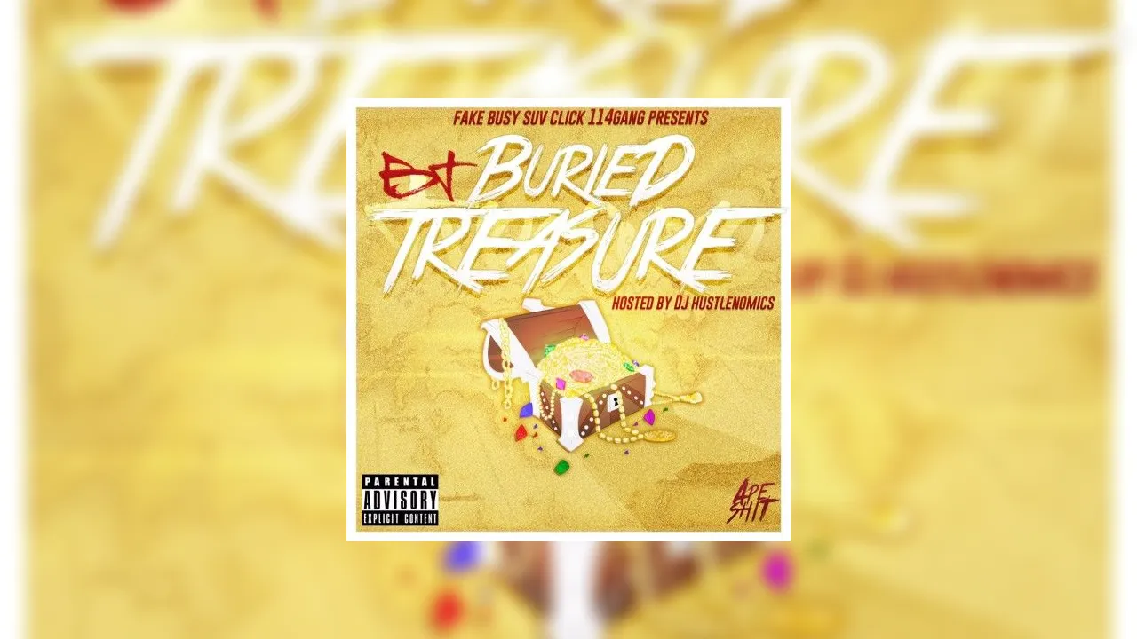 BT - Buried Treasure Mixtape Hosted by DJ Hustlenomics