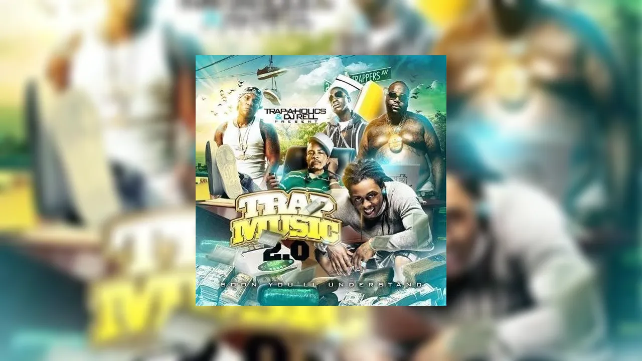 Trap Music 2.0 Mixtape Hosted by Trap-A-Holics, DJ Rell