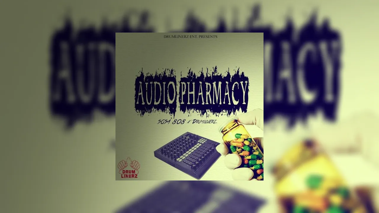 Sosa 808 - Audio Pharmacy Mixtape Hosted by Drumlinerz Ent