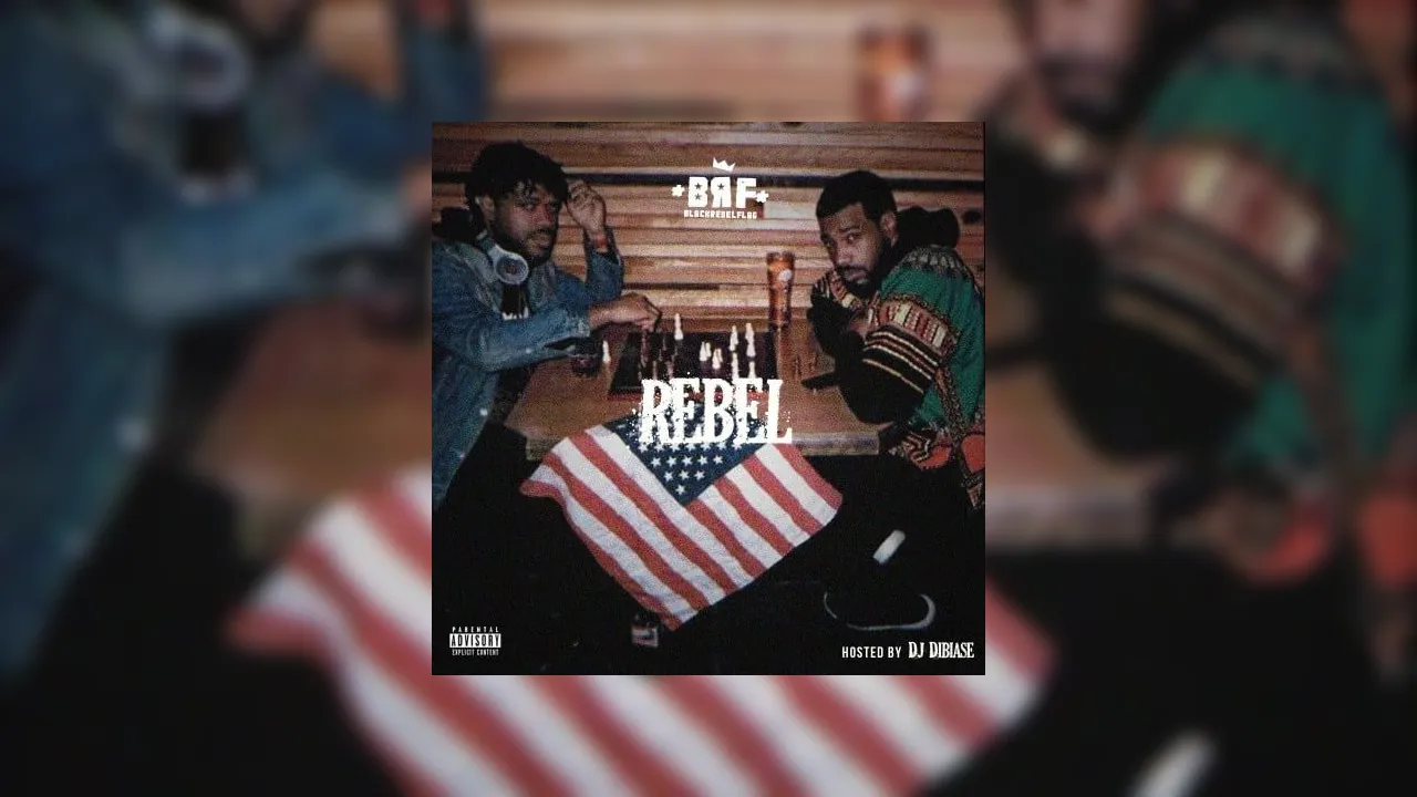 B.R.F. - Rebel Mixtape Hosted by DJ Dibiase