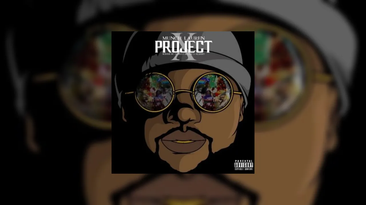 Munch Lauren - Project X Mixtape Hosted by DJ Ricky Allenz, DJ Jerry
