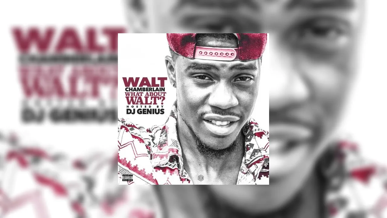 Walt Chamberlain - What About Walt? Mixtape Hosted by DJ Genius