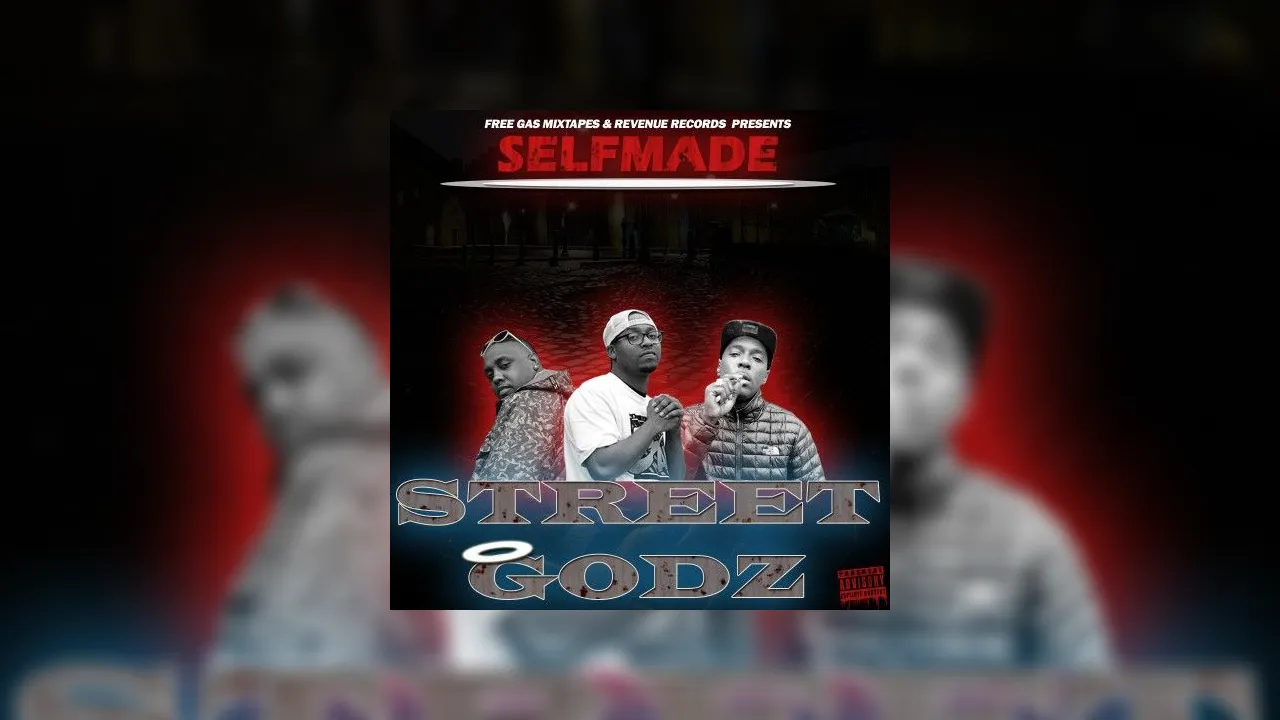 Self Made - Street Godz Mixtape Hosted by T. Brewer