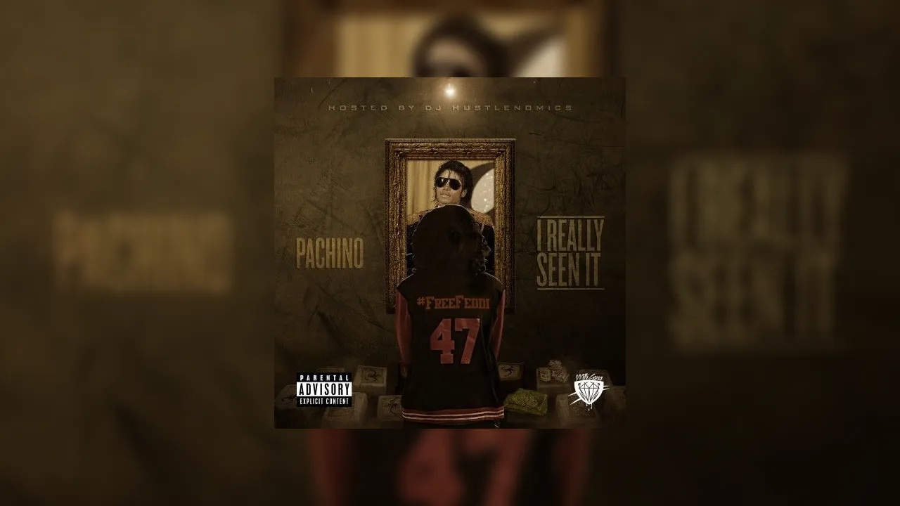 Pachino - I Really Seen It Mixtape Hosted by DJ Hustlenomics