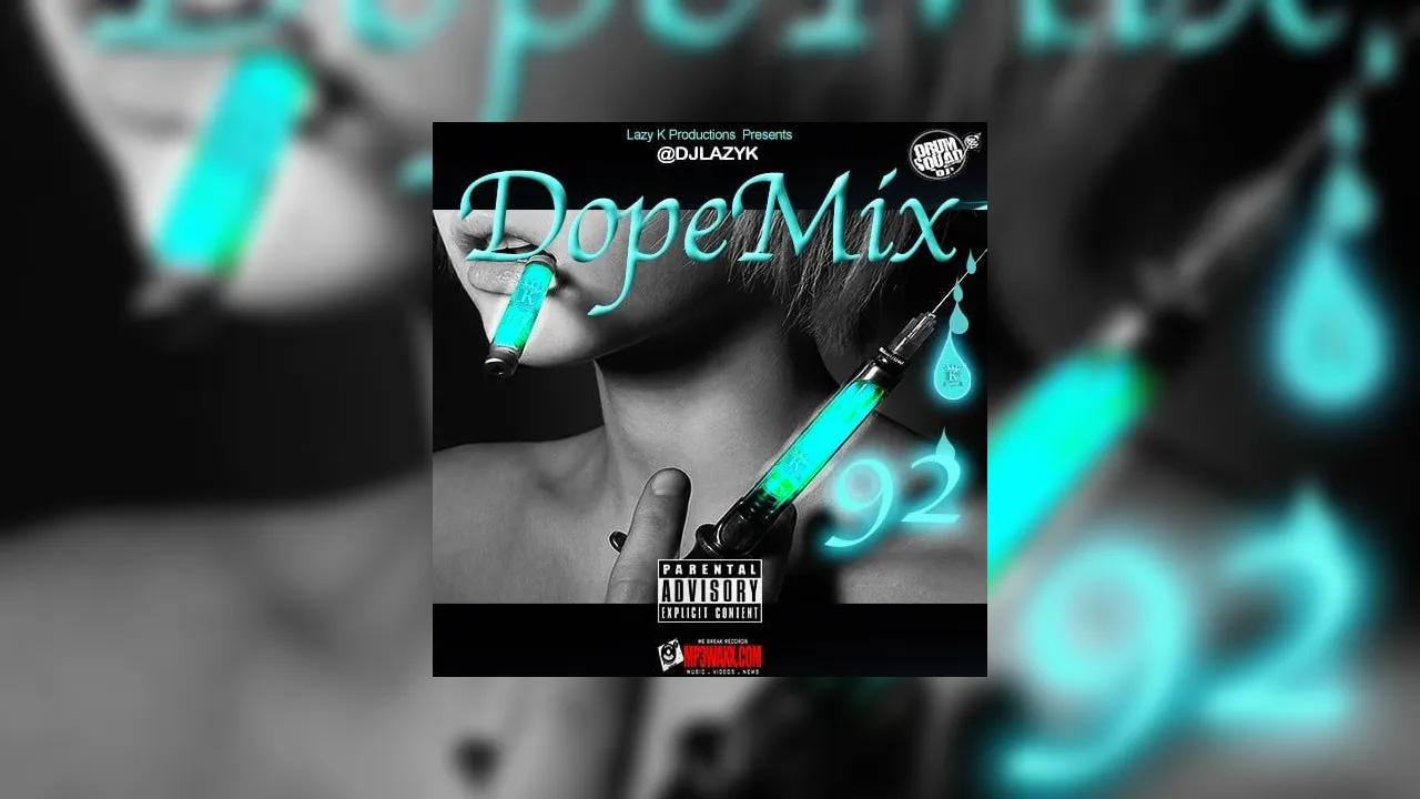 Dope Mix 92 Mixtape Hosted by DJ Lazy K