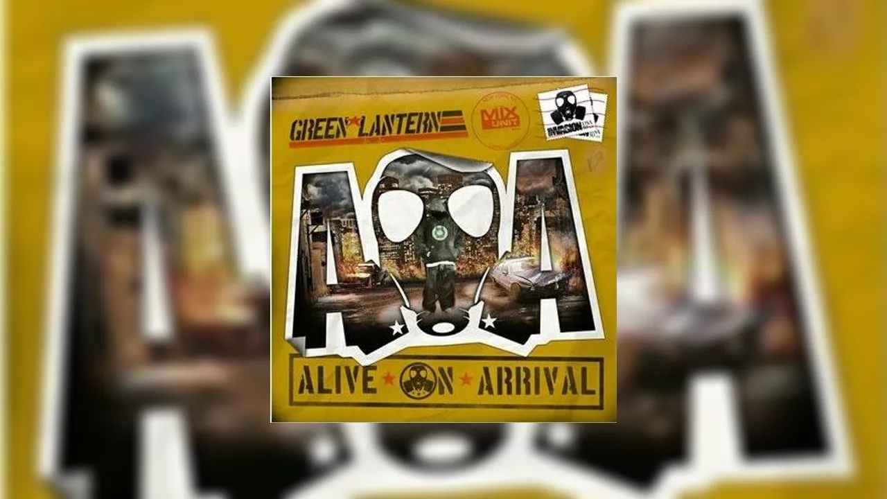 Alive On Arrival Mixtape Hosted by DJ Green Lantern