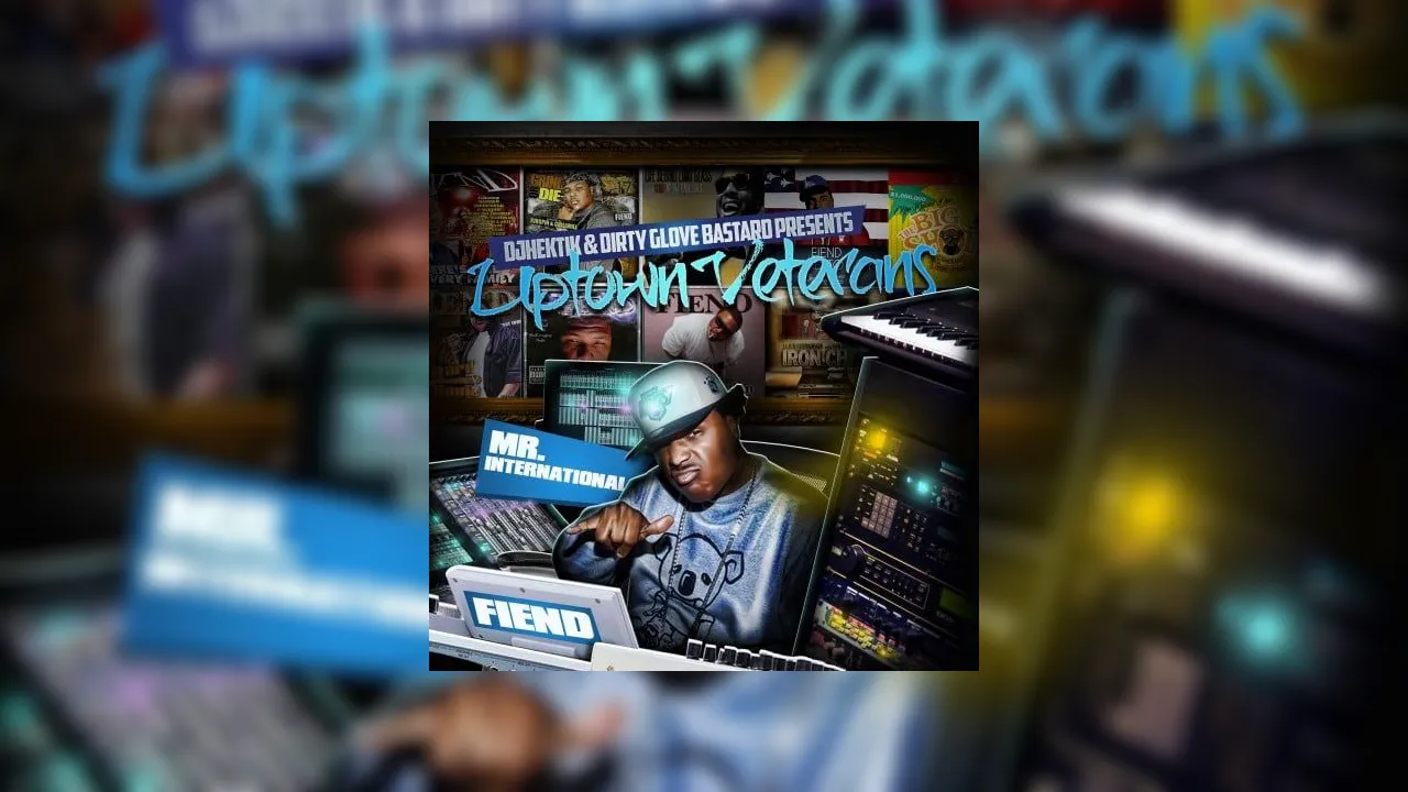 Fiend - Uptown Veterans Mixtape Hosted by DJ Hektik, Dirty Glove Bastard