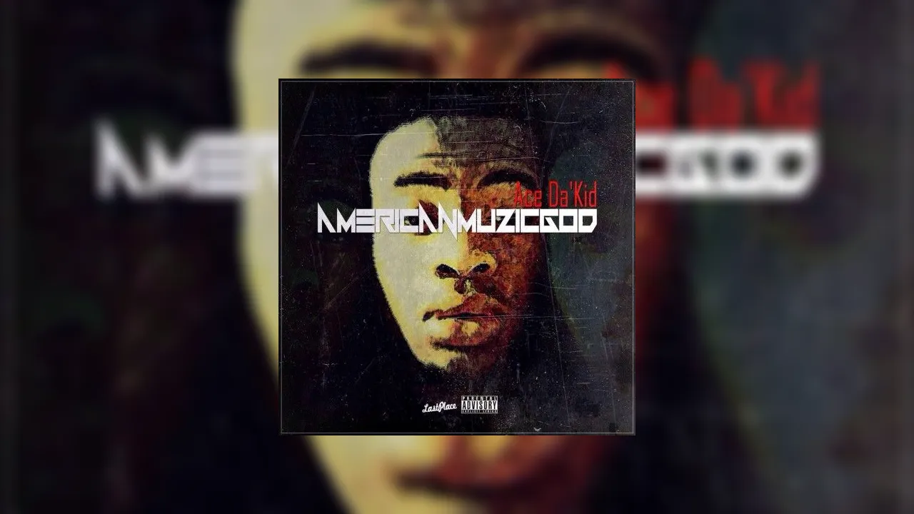 ACE DA'KID - AmericanMuzicGod Mixtape