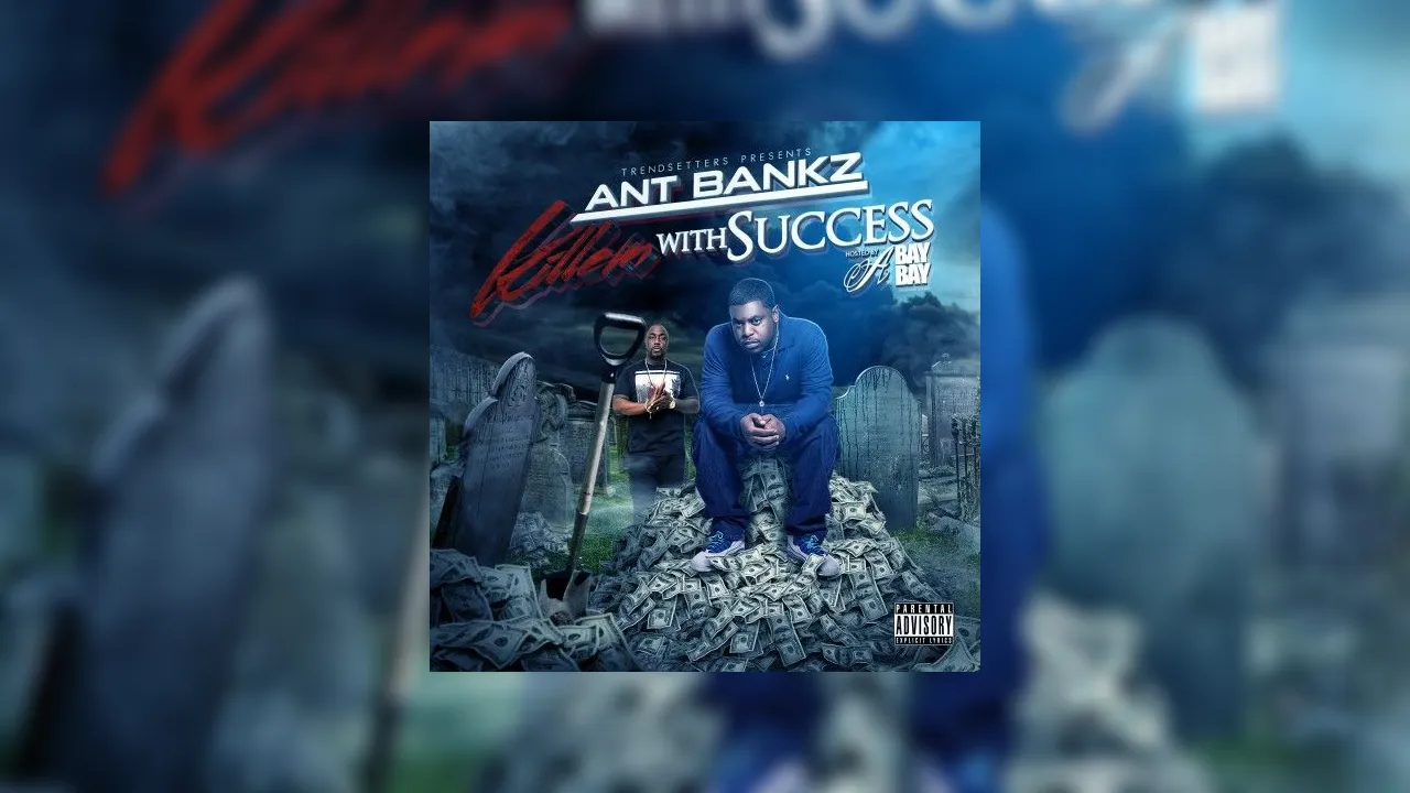 Ant Bankz - Killem With Sucess Mixtape