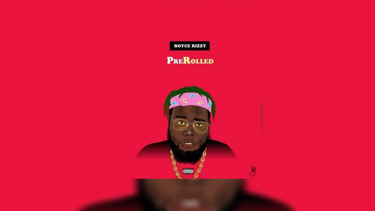 Royce Rizzy - PreRolled Mixtape