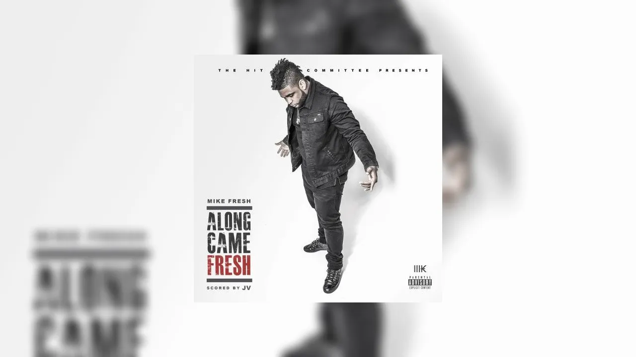 Mike Fresh - Along Came Fresh Mixtape Hosted by DJ Genius, TSO Music Group