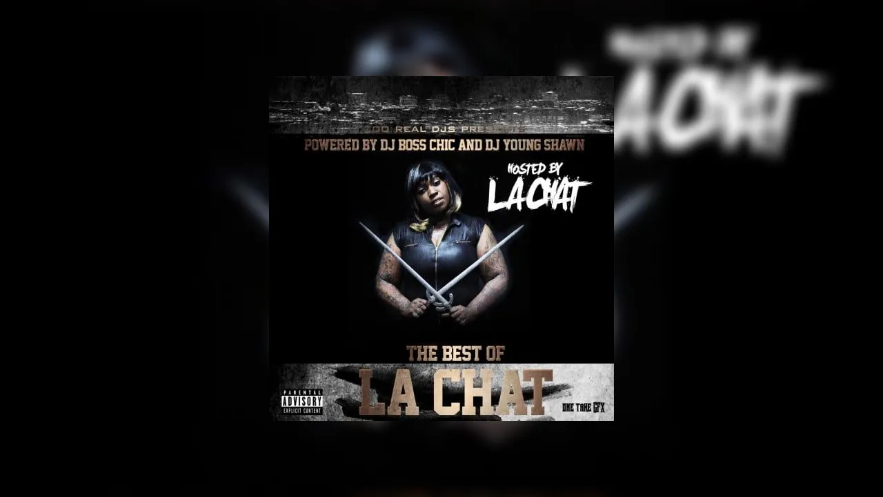 La Chat - The Best Of La Chat (Hosted By La Chat) Mixtape Hosted by DJ ...