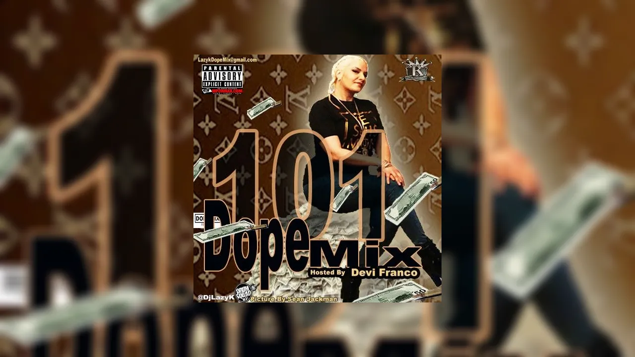 Dope Mix 101 Mixtape Hosted by DJ Lazy K