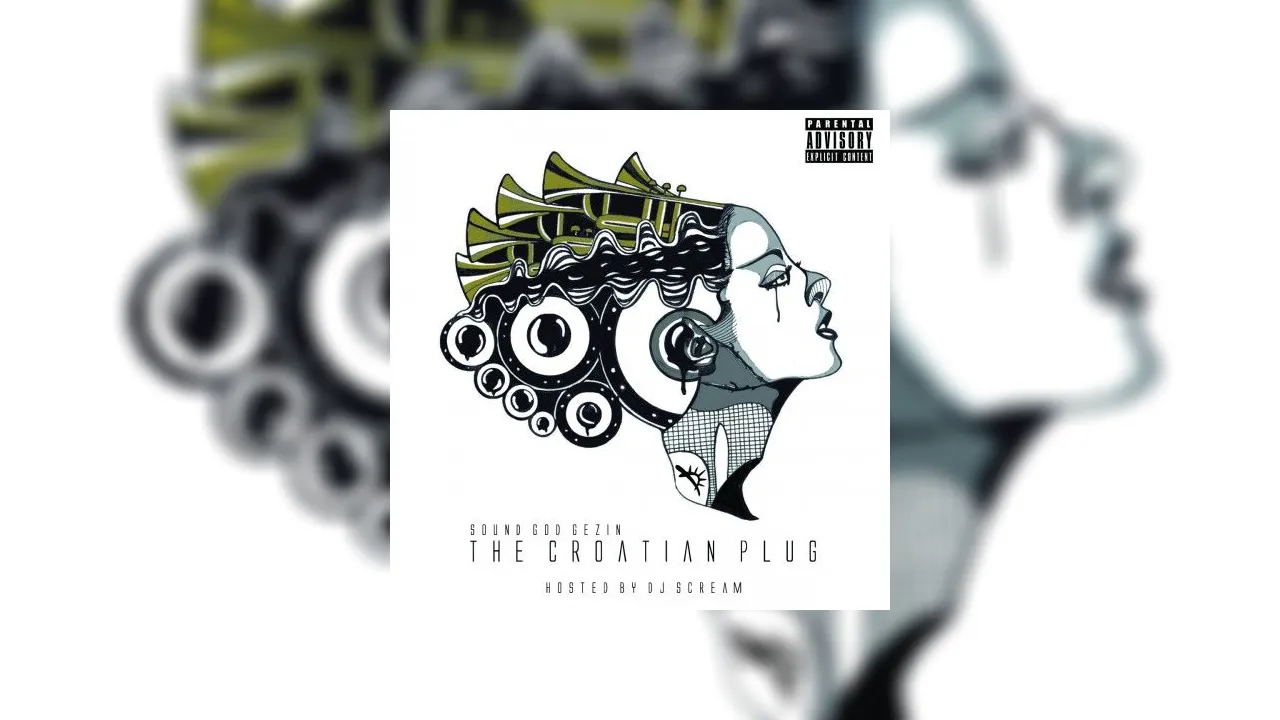 Gezin - The Croatian Plug Mixtape Hosted by DJ Scream